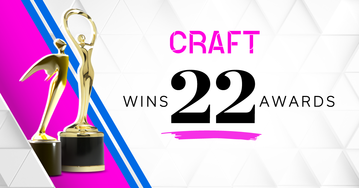 CRAFT WINS 22 AWARDS IN 2021 - CRAFT Media | Digital